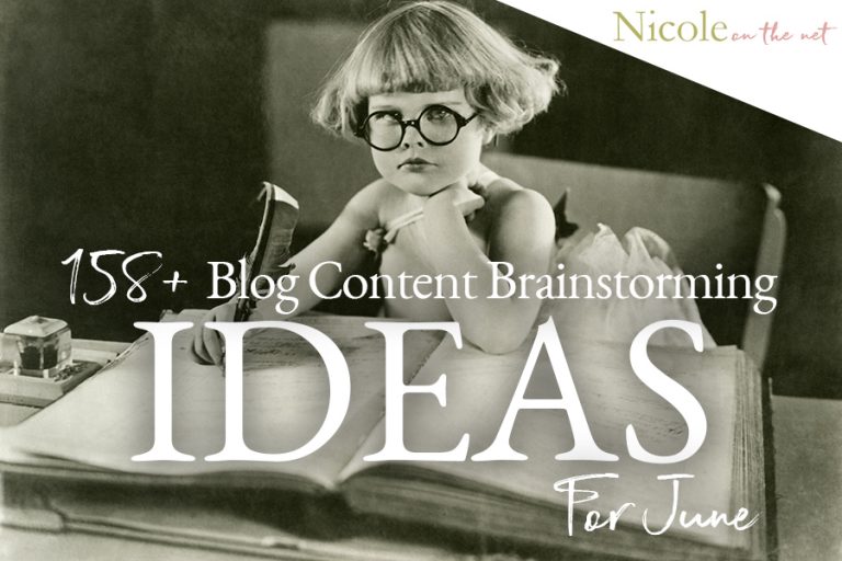 158+ Blog Content Brainstorming Ideas for June *Updated 2019* ⋆ Nicole ...